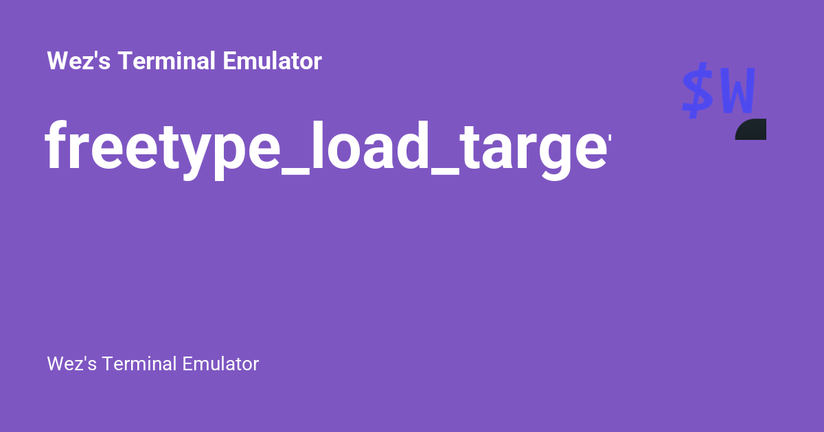 Freetype Load Target Wez S Terminal Emulator