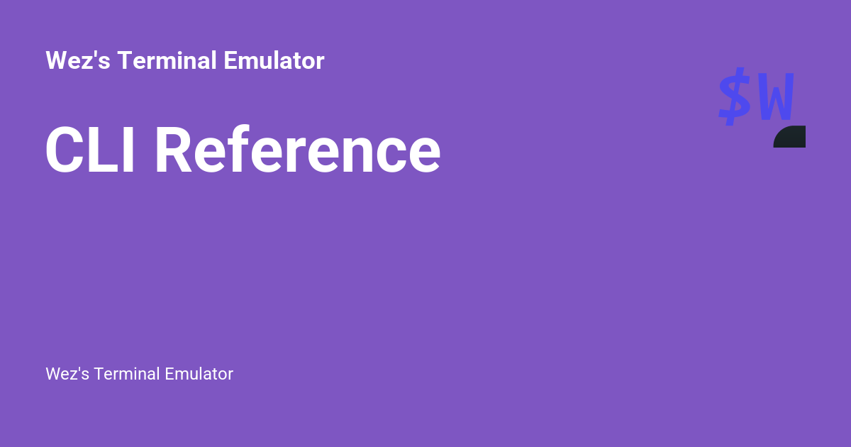 CLI Reference - Wez's Terminal Emulator