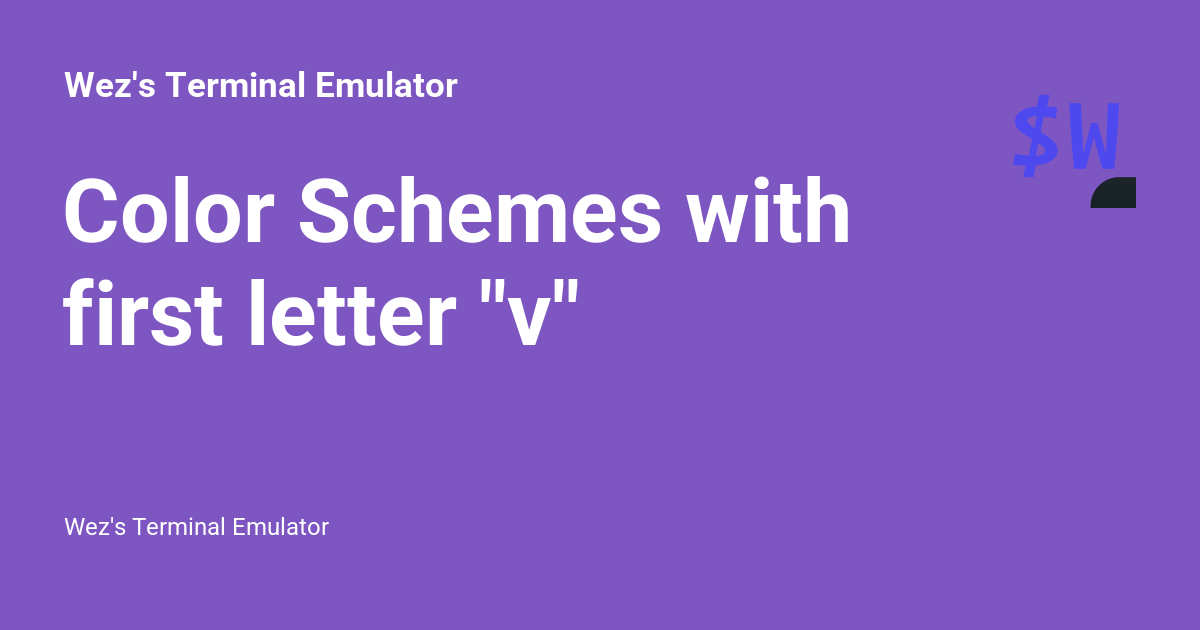 Color Schemes with first letter "v" - Wez's Terminal Emulator