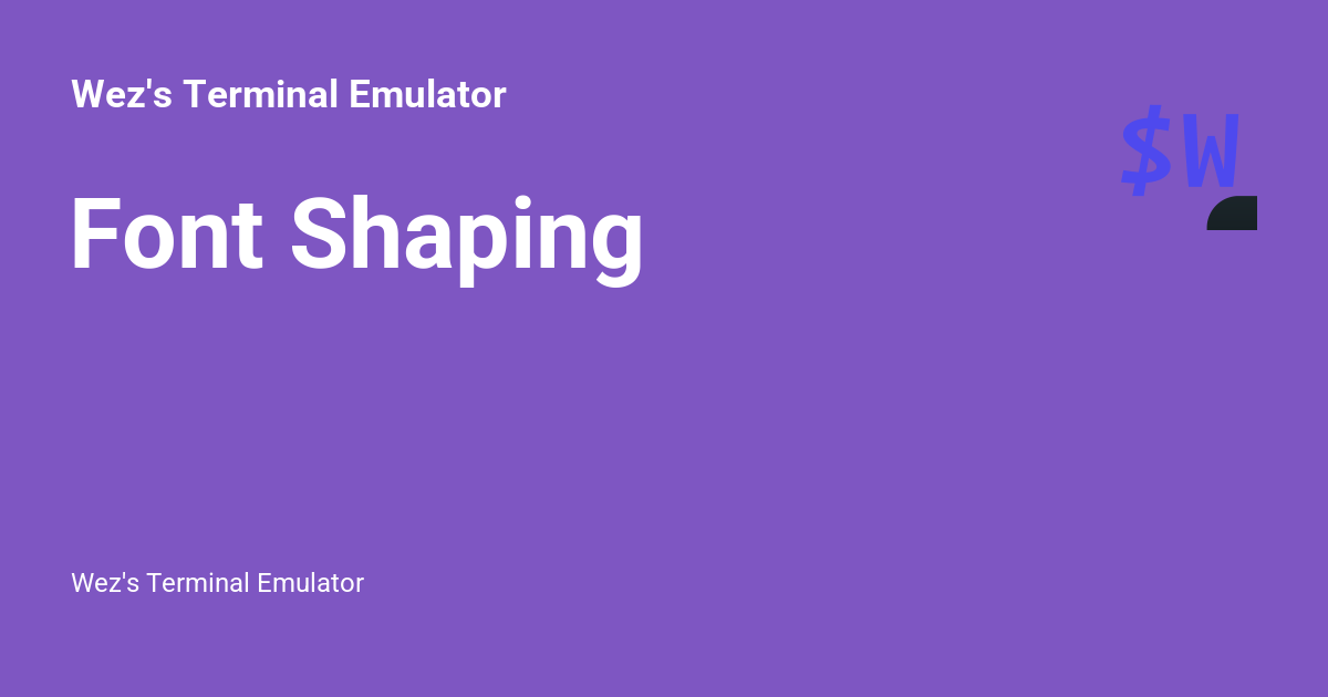 Font Shaping - Wez's Terminal Emulator