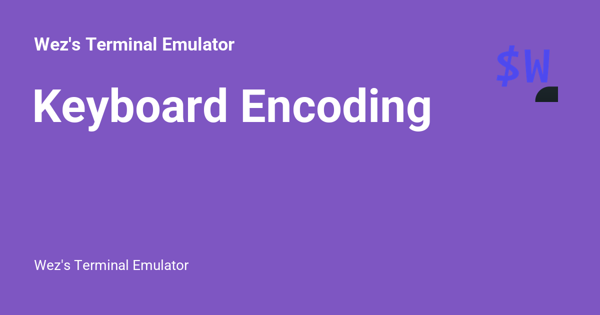 Keyboard Encoding - Wez's Terminal Emulator