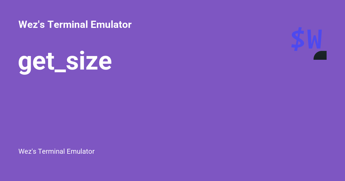get_size - Wez's Terminal Emulator