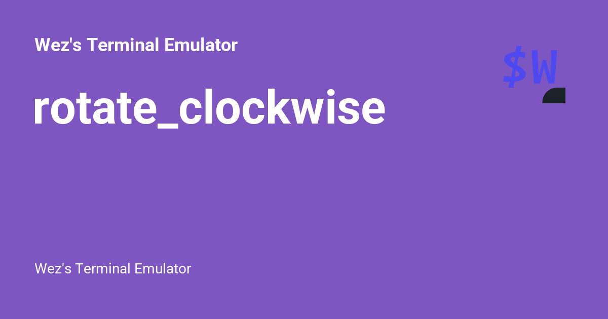 Rotateclockwise Wezs Terminal Emulator