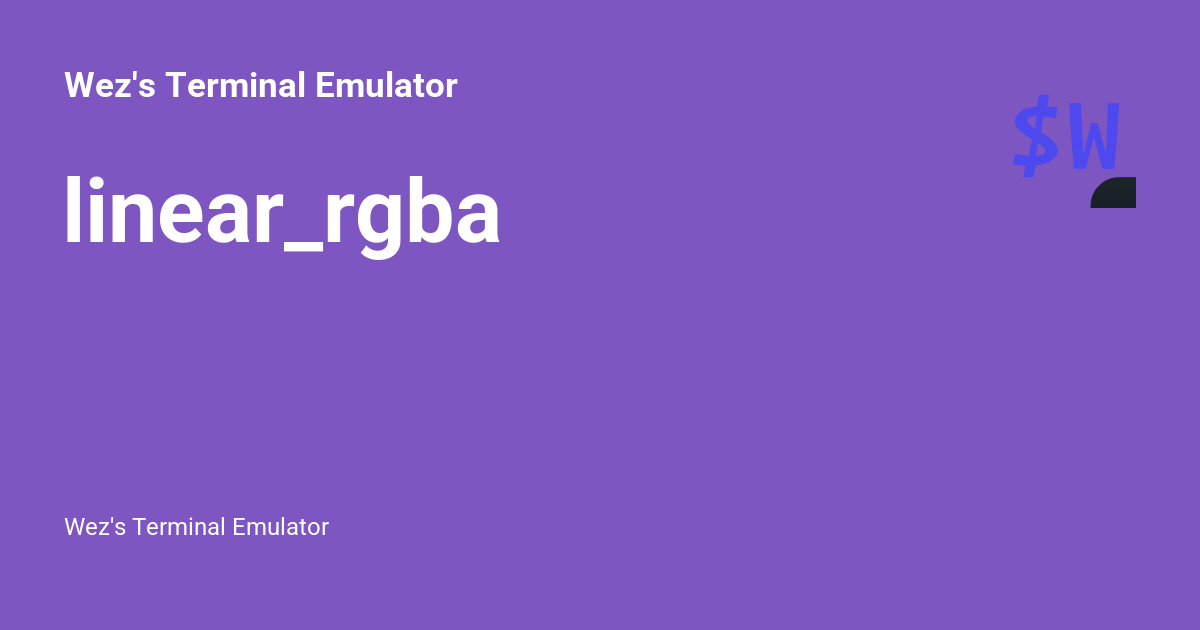linear_rgba - Wez's Terminal Emulator