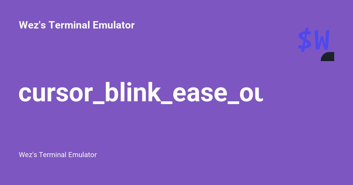 cursor_blink_ease_out - Wez's Terminal Emulator