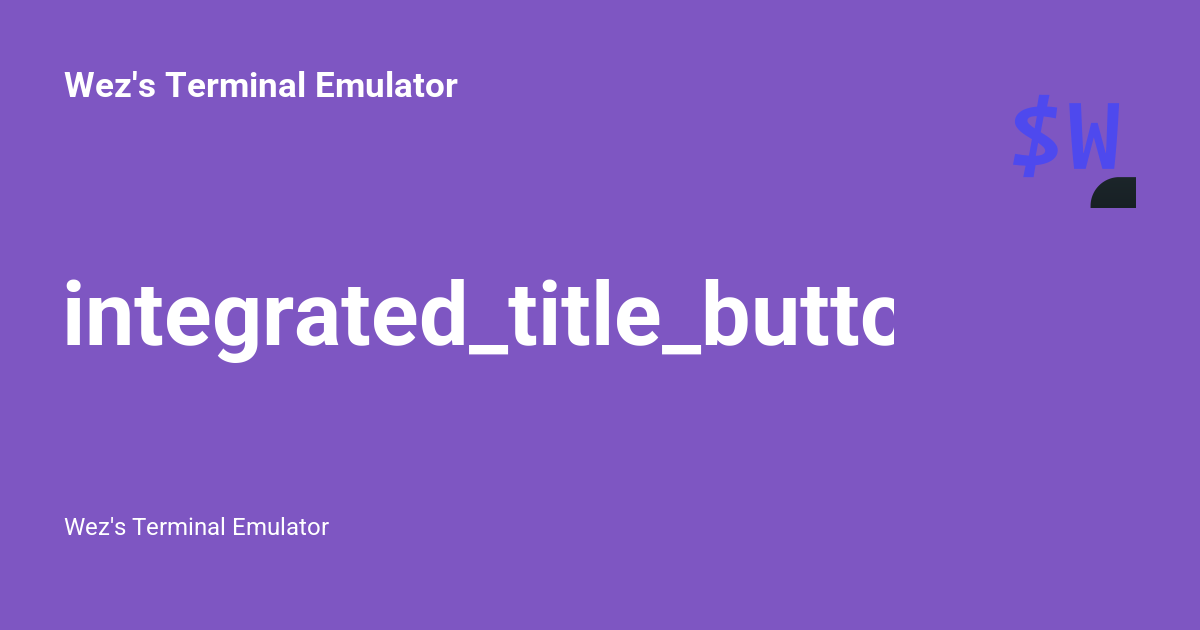 integrated_title_button_color - Wez's Terminal Emulator