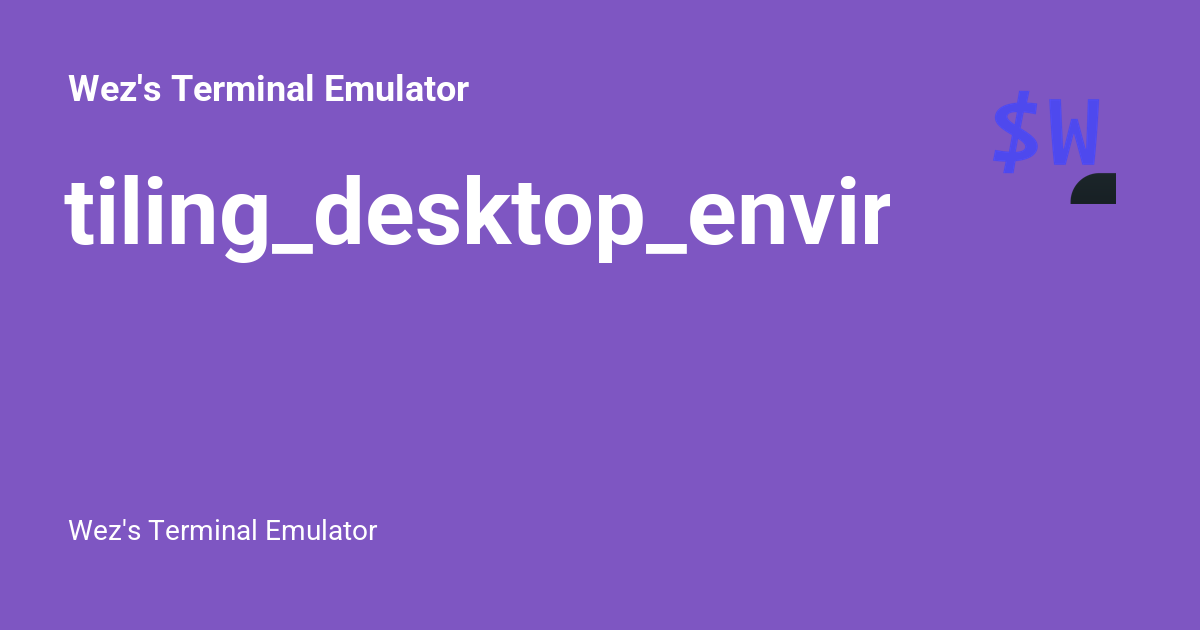 Tilingdesktopenvironments Wezs Terminal Emulator