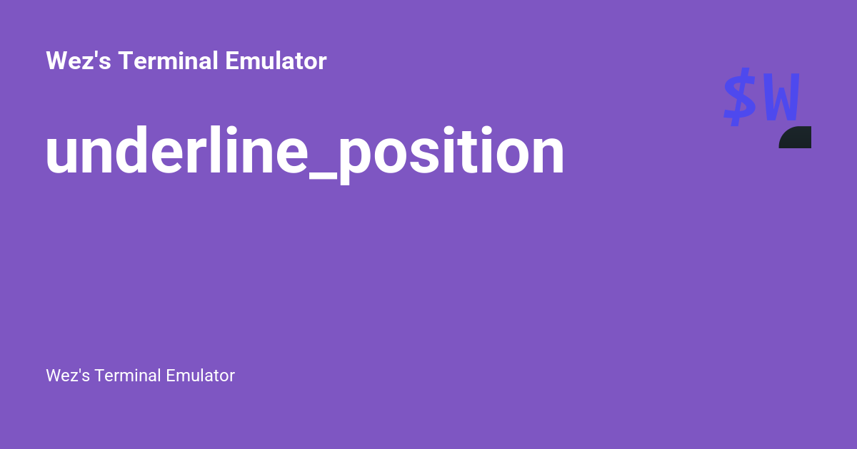 underline_position - Wez's Terminal Emulator