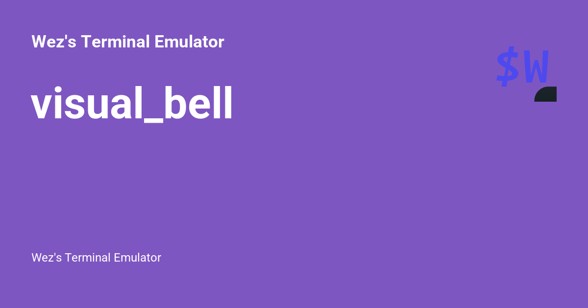 visual_bell - Wez's Terminal Emulator