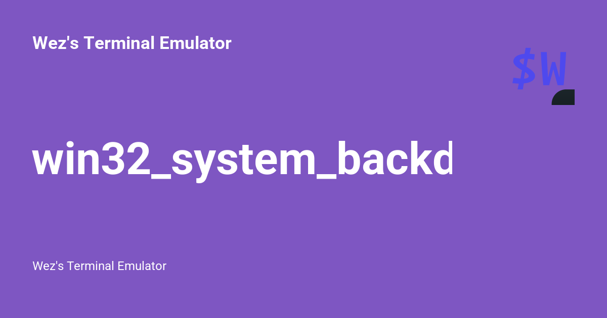 win32_system_backdrop - Wez's Terminal Emulator