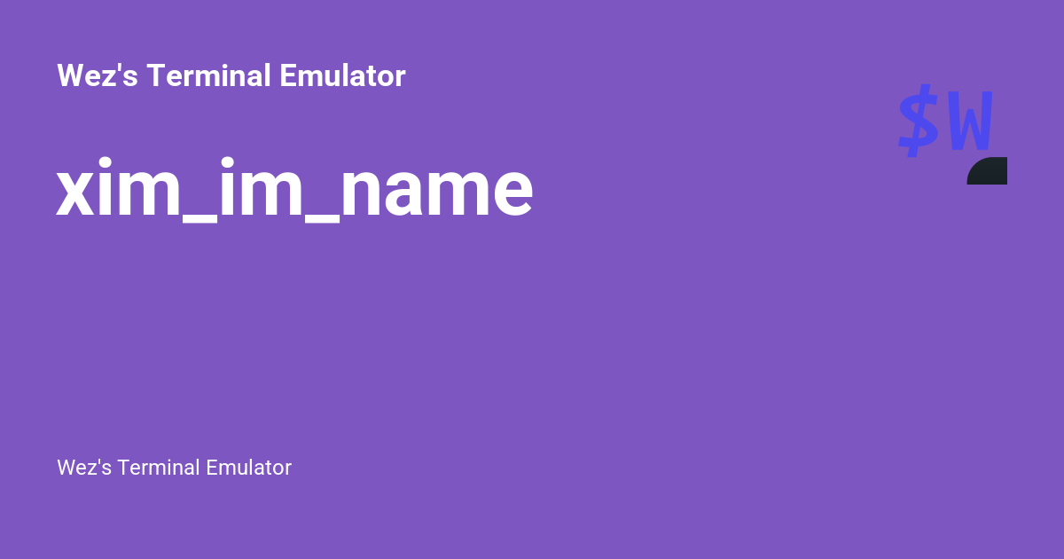 xim_im_name - Wez's Terminal Emulator
