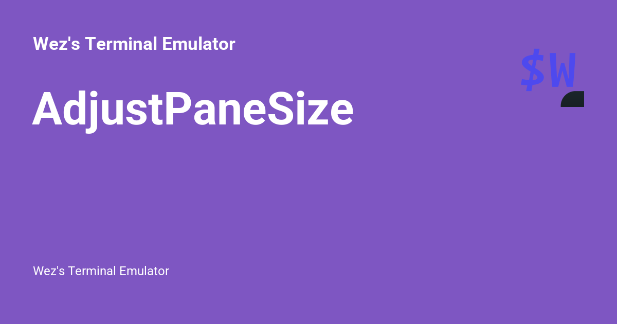 Adjustpanesize Wezs Terminal Emulator