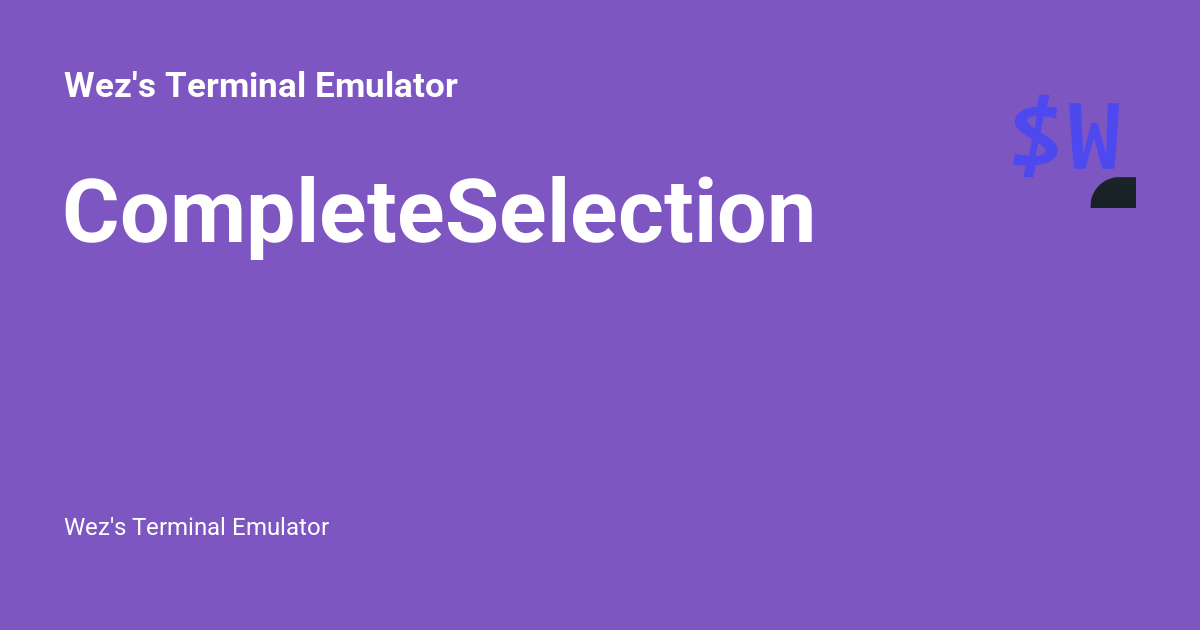 Completeselection Wezs Terminal Emulator