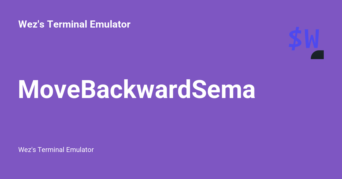 MoveBackwardSemanticZoneOfType - Wez's Terminal Emulator