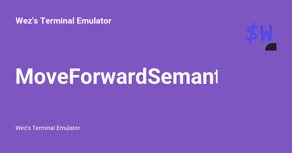 MoveForwardSemanticZoneOfType - Wez's Terminal Emulator