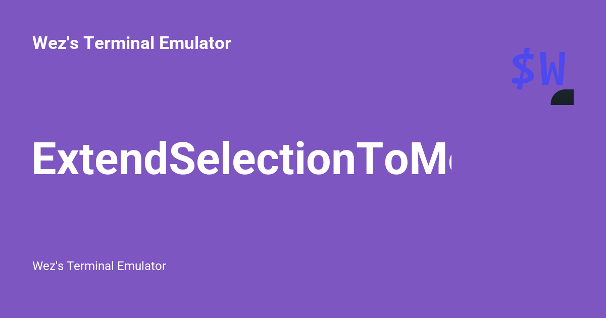 ExtendSelectionToMouseCursor - Wez's Terminal Emulator