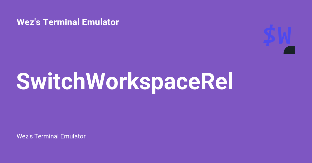 Switchworkspacerelative Wezs Terminal Emulator