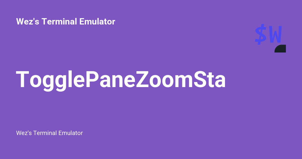 TogglePaneZoomState - Wez's Terminal Emulator