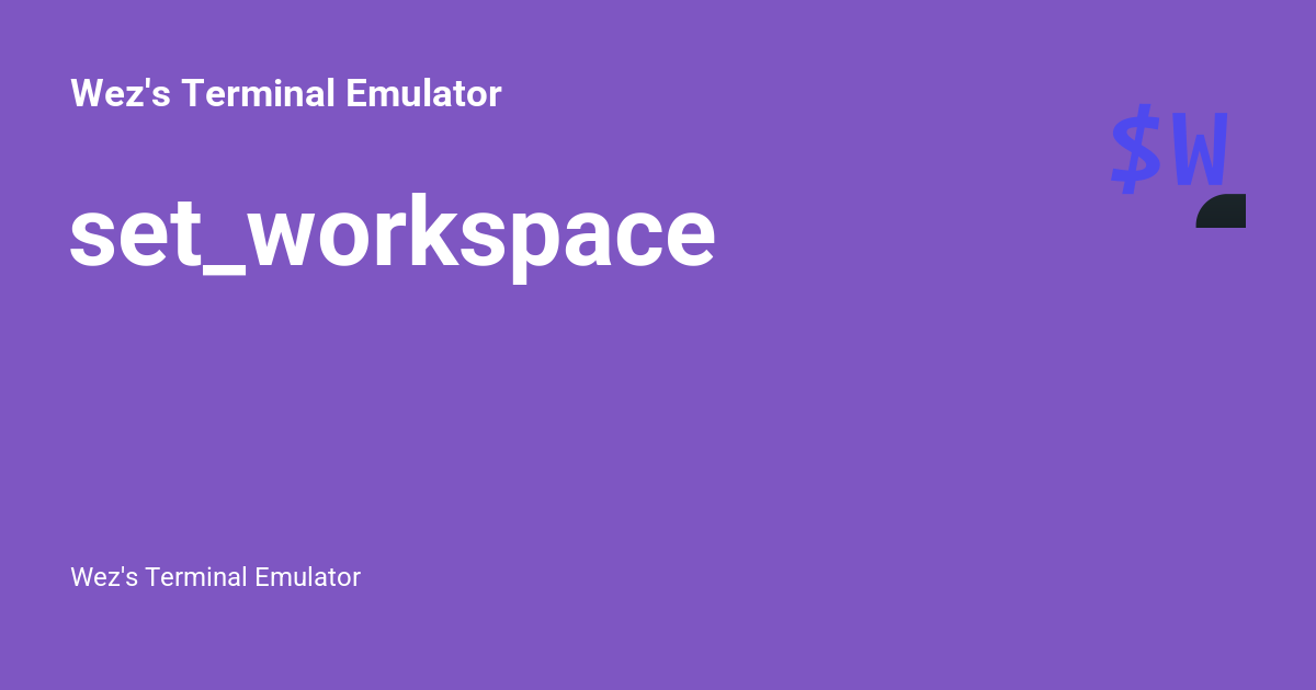 set_workspace - Wez's Terminal Emulator