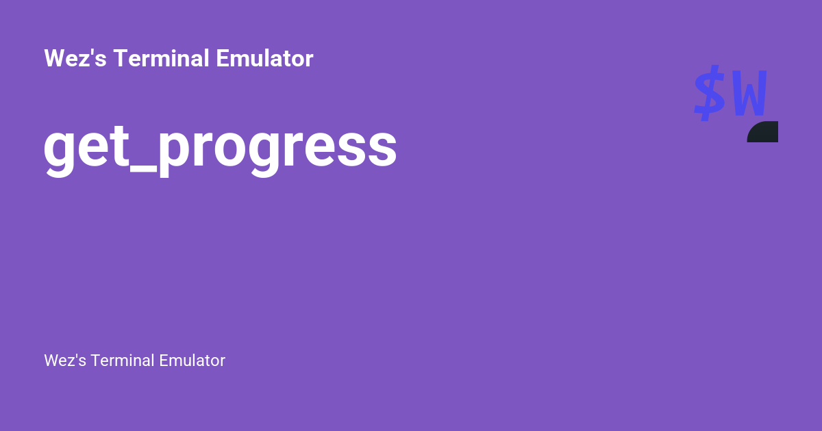 get_progress - Wez's Terminal Emulator