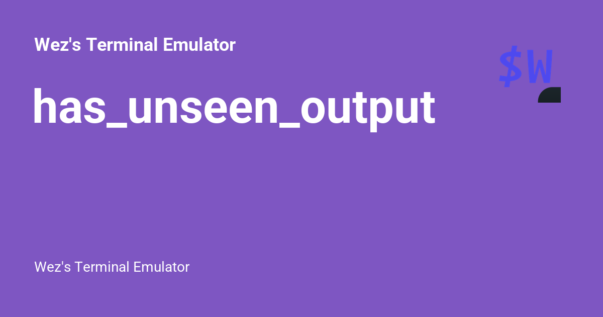 Hasunseenoutput Wezs Terminal Emulator
