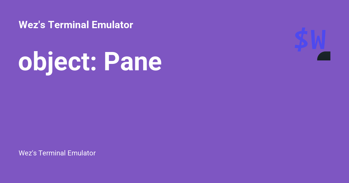 object: Pane - Wez's Terminal Emulator