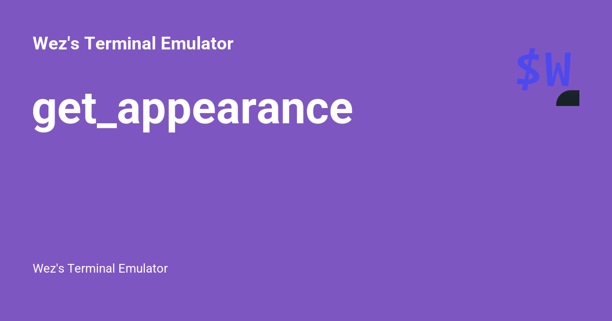 get_appearance - Wez's Terminal Emulator
