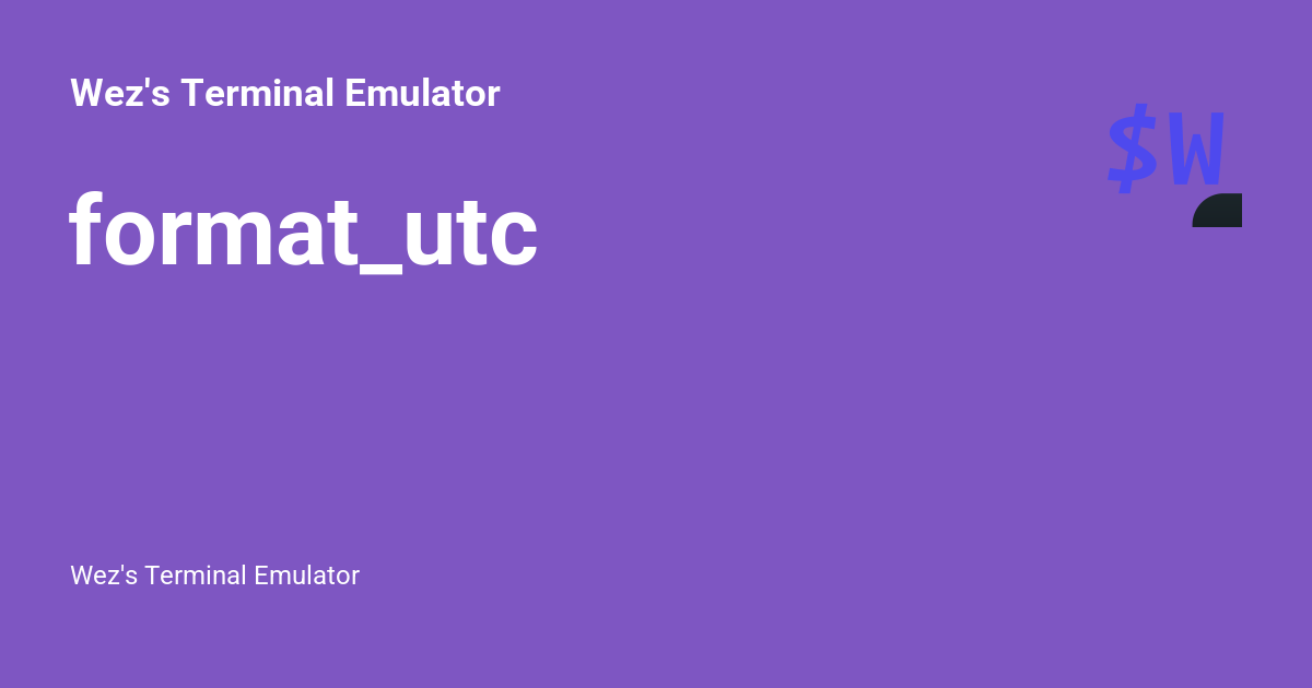 Formatutc Wezs Terminal Emulator