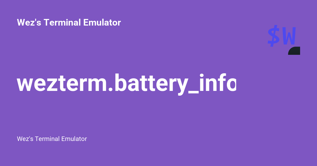 wezterm.battery_info - Wez's Terminal Emulator