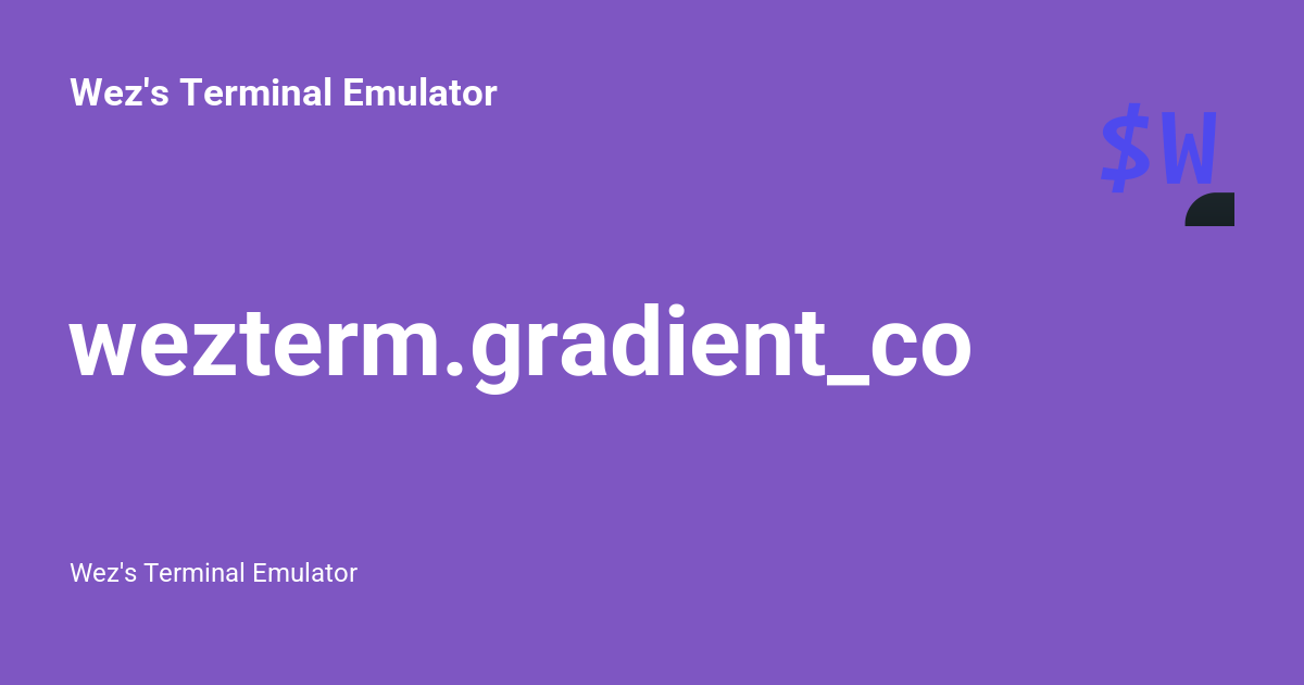 wezterm.gradient_colors - Wez's Terminal Emulator