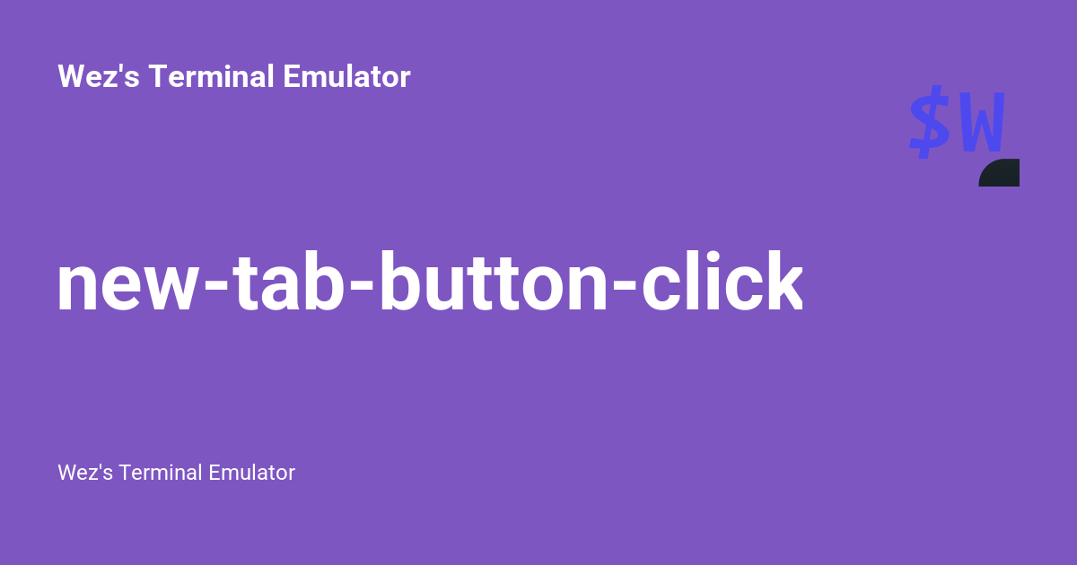 new-tab-button-click - Wez's Terminal Emulator