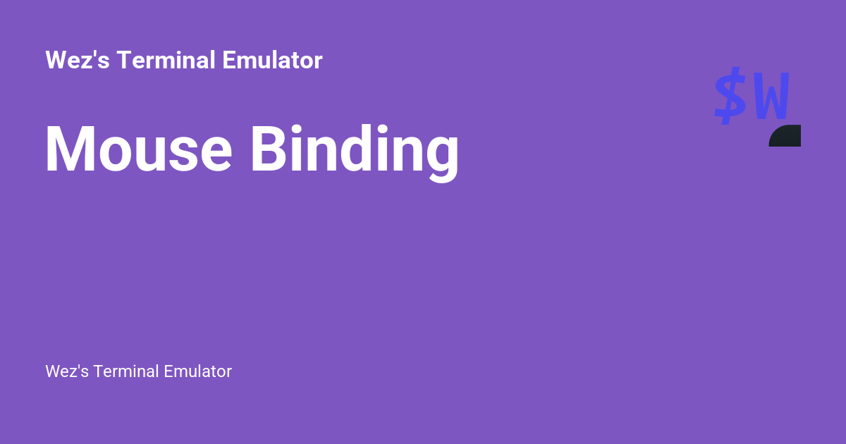 Mouse Binding - Wez's Terminal Emulator