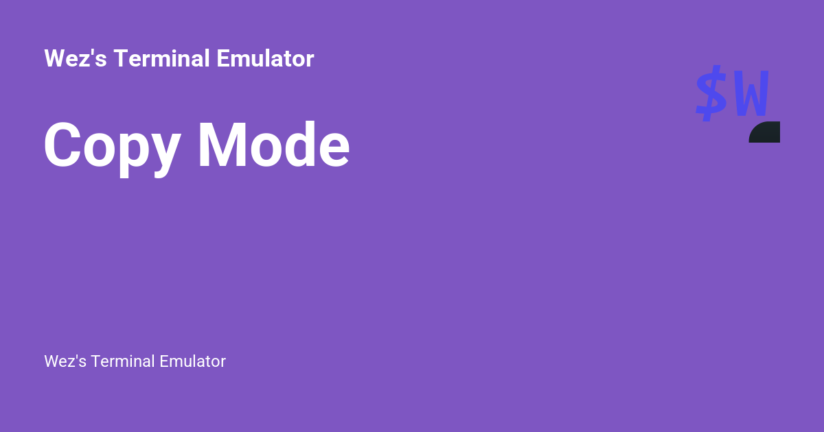 Copy Mode - Wez's Terminal Emulator
