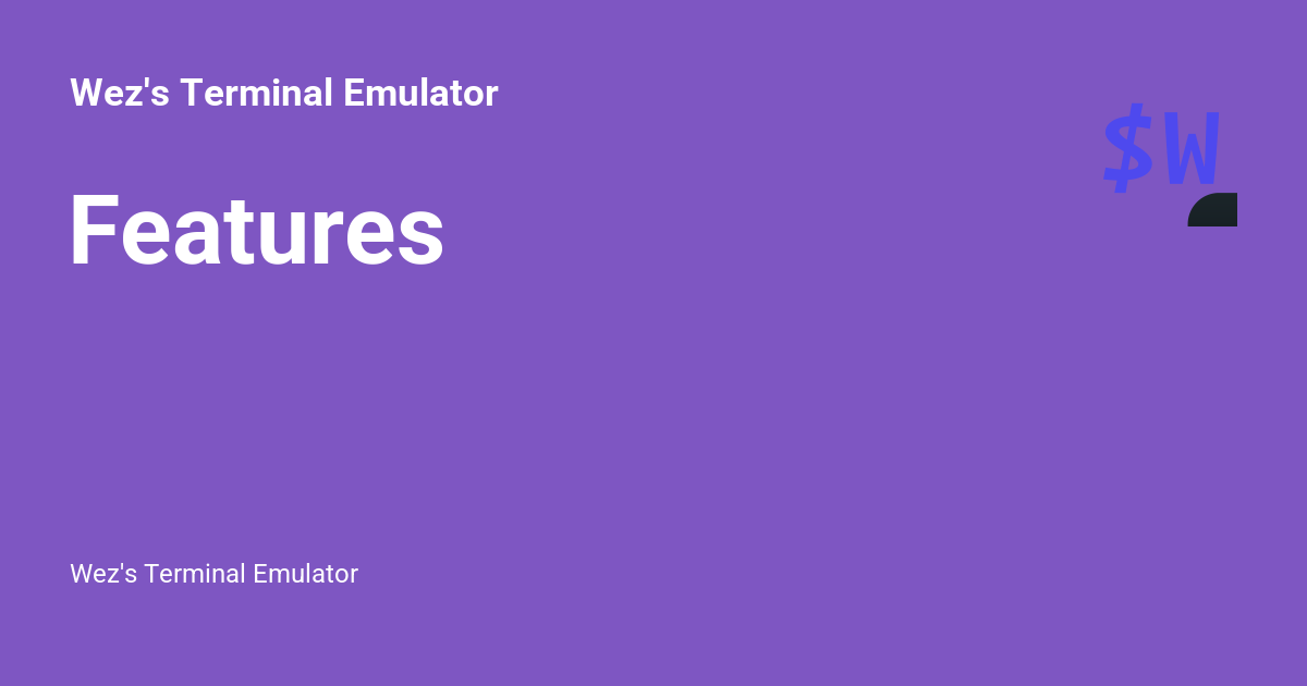 Features - Wez's Terminal Emulator
