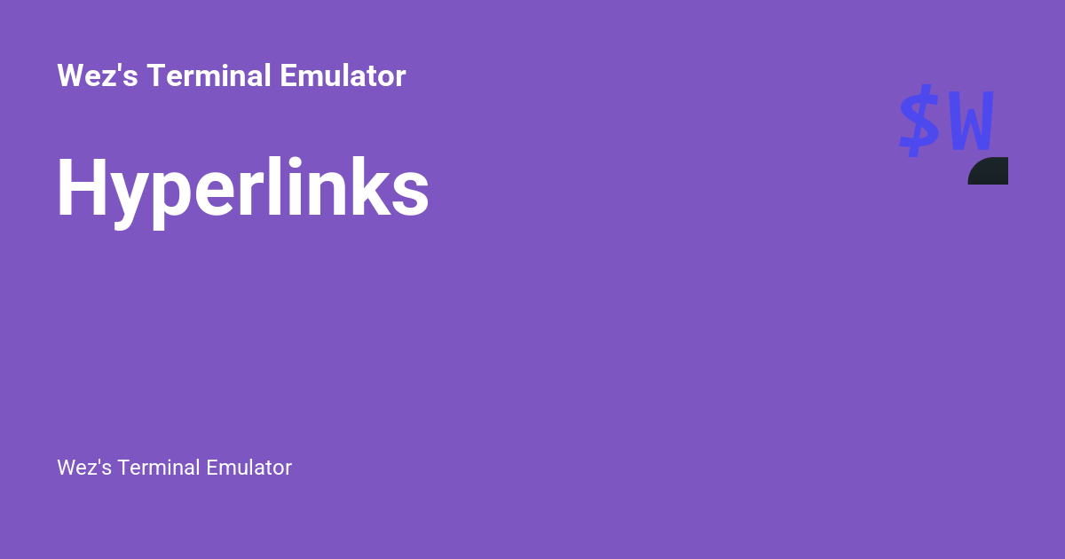 Hyperlinks - Wez's Terminal Emulator
