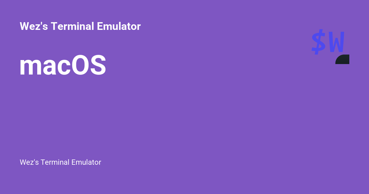 macOS - Wez's Terminal Emulator