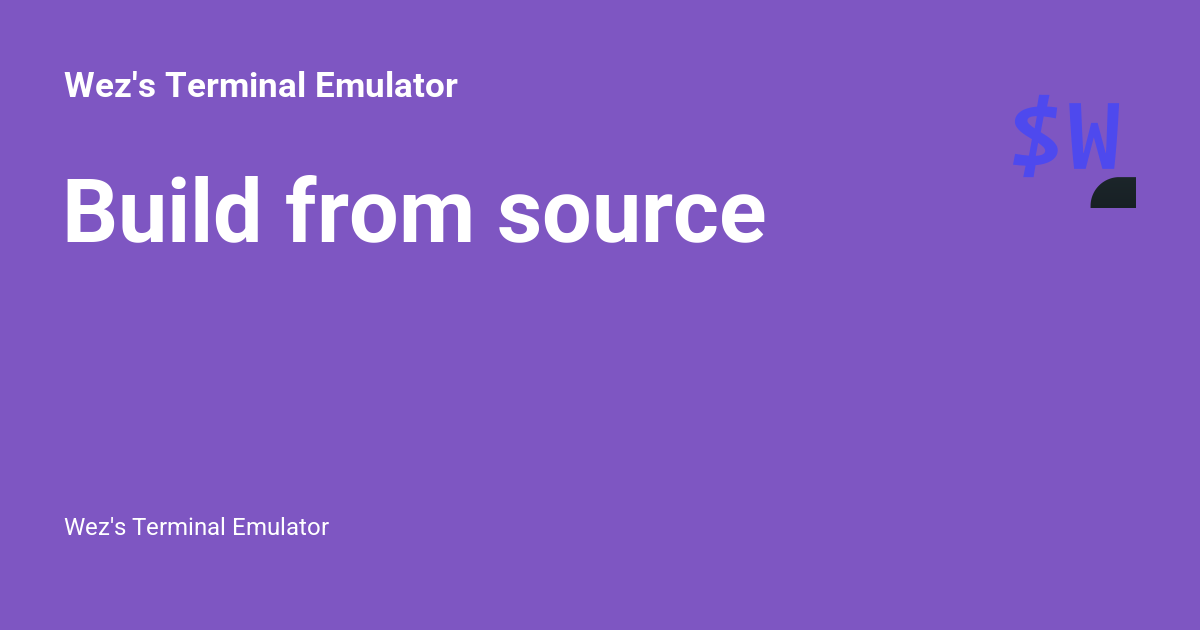 Build from source - Wez's Terminal Emulator