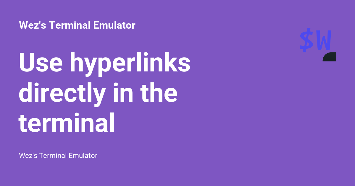 Use Hyperlinks Directly In The Terminal Wezs Terminal Emulator